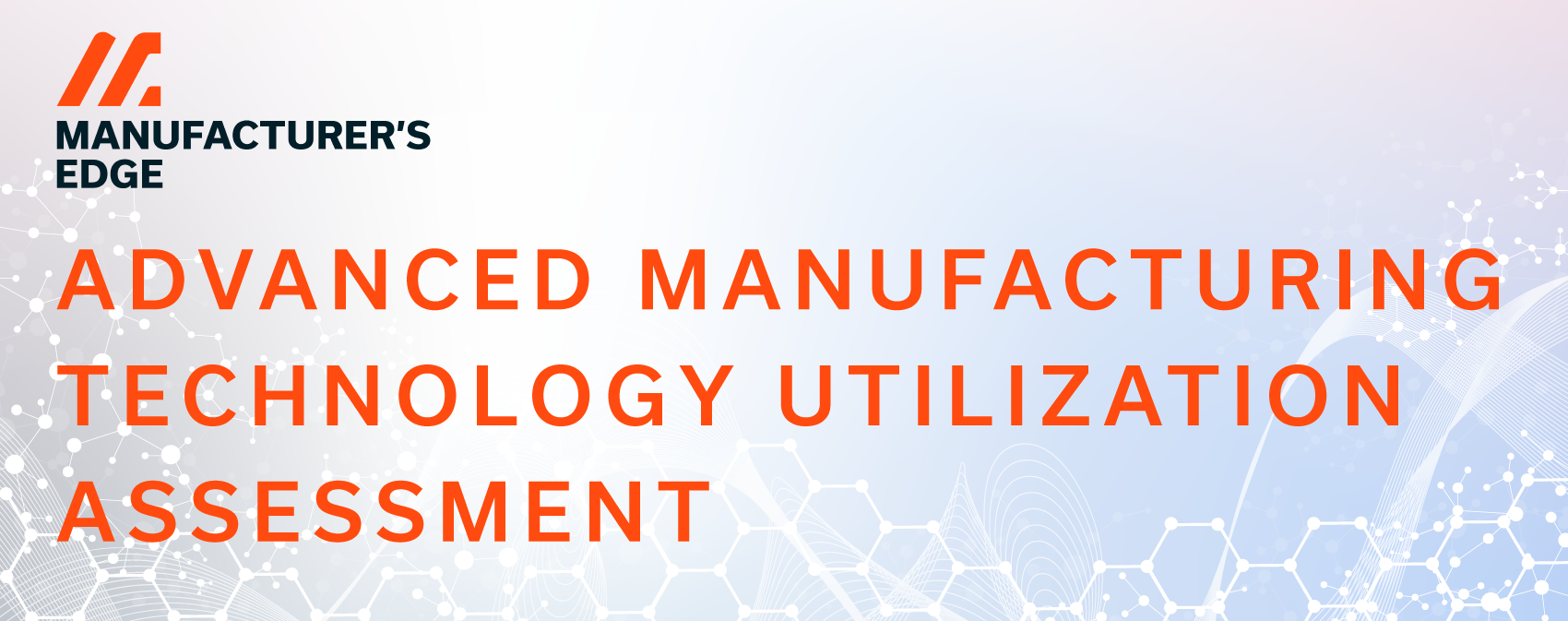 Advanced Manufacturing Technology Utilization Assessment | Manufacturer ...